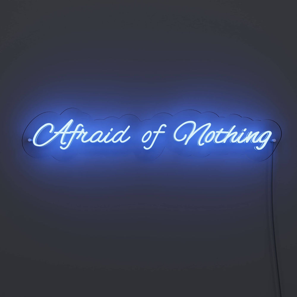 Afraid Of Nothing LED Signs — NeonsignLife™ | Custom LED Neon Sign ...
