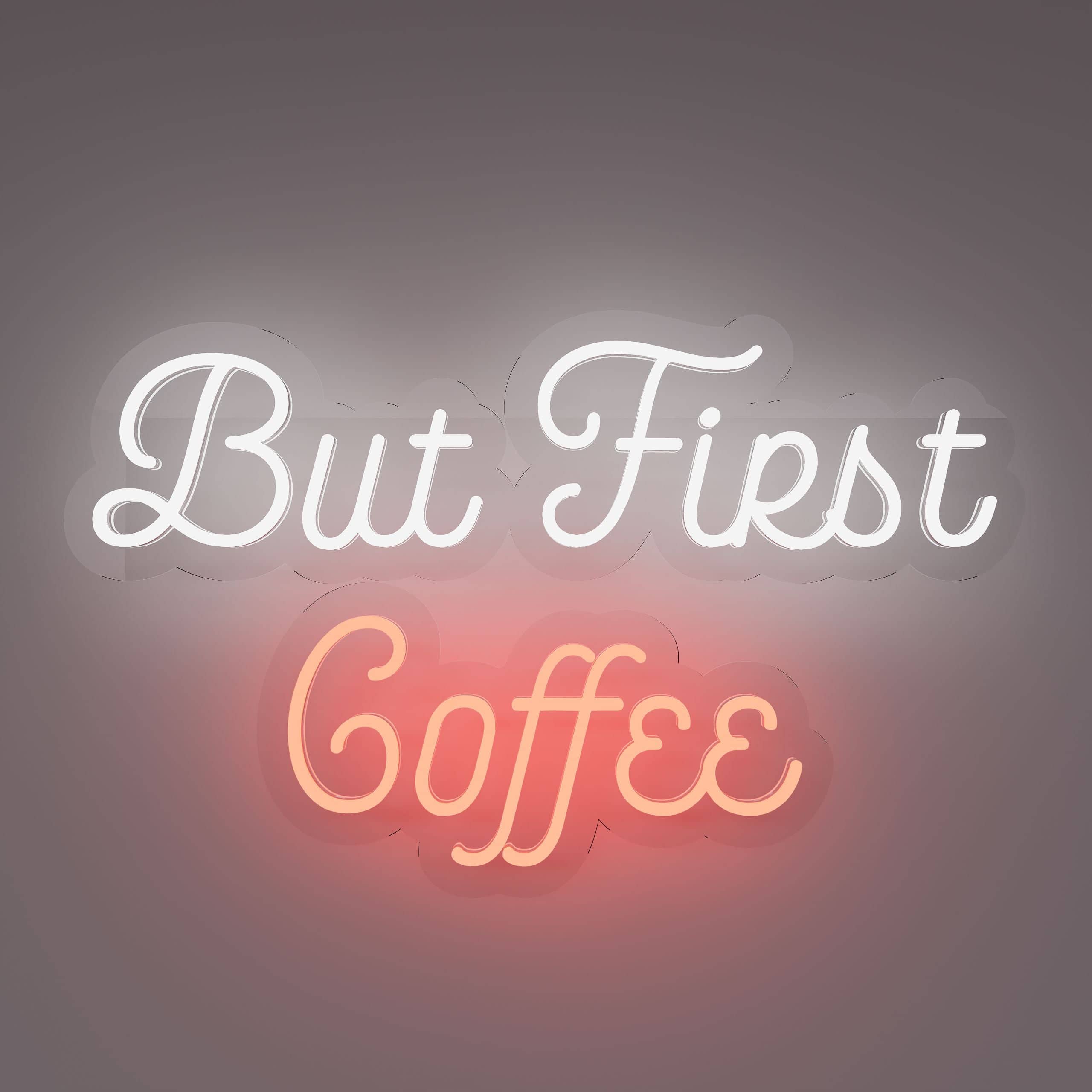 But First Coffee Neon Sign — NeonsignLife™ | Custom LED Neon Sign ...