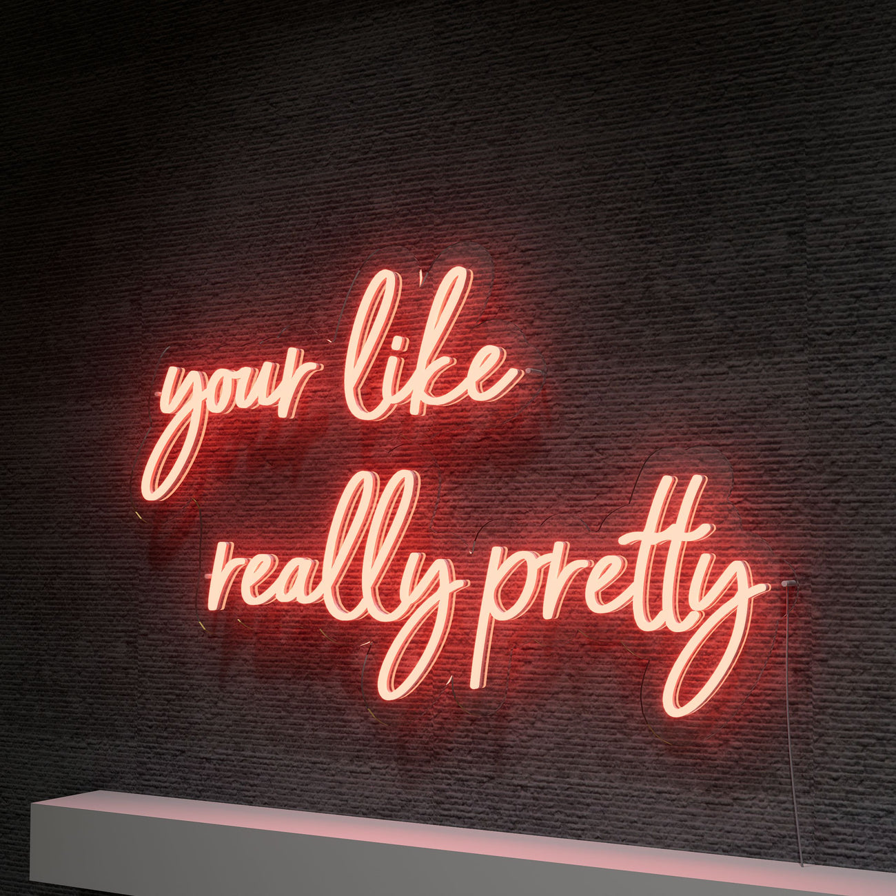 Your Like Really Pretty Neon Sign — NeonsignLife™ | Custom LED Neon ...