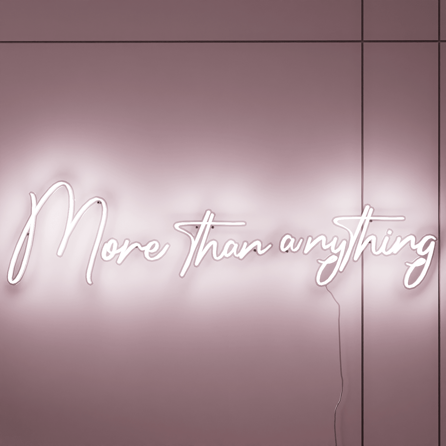 More Than Anything LED Neon Light — NeonsignLife™ | Custom LED Neon ...