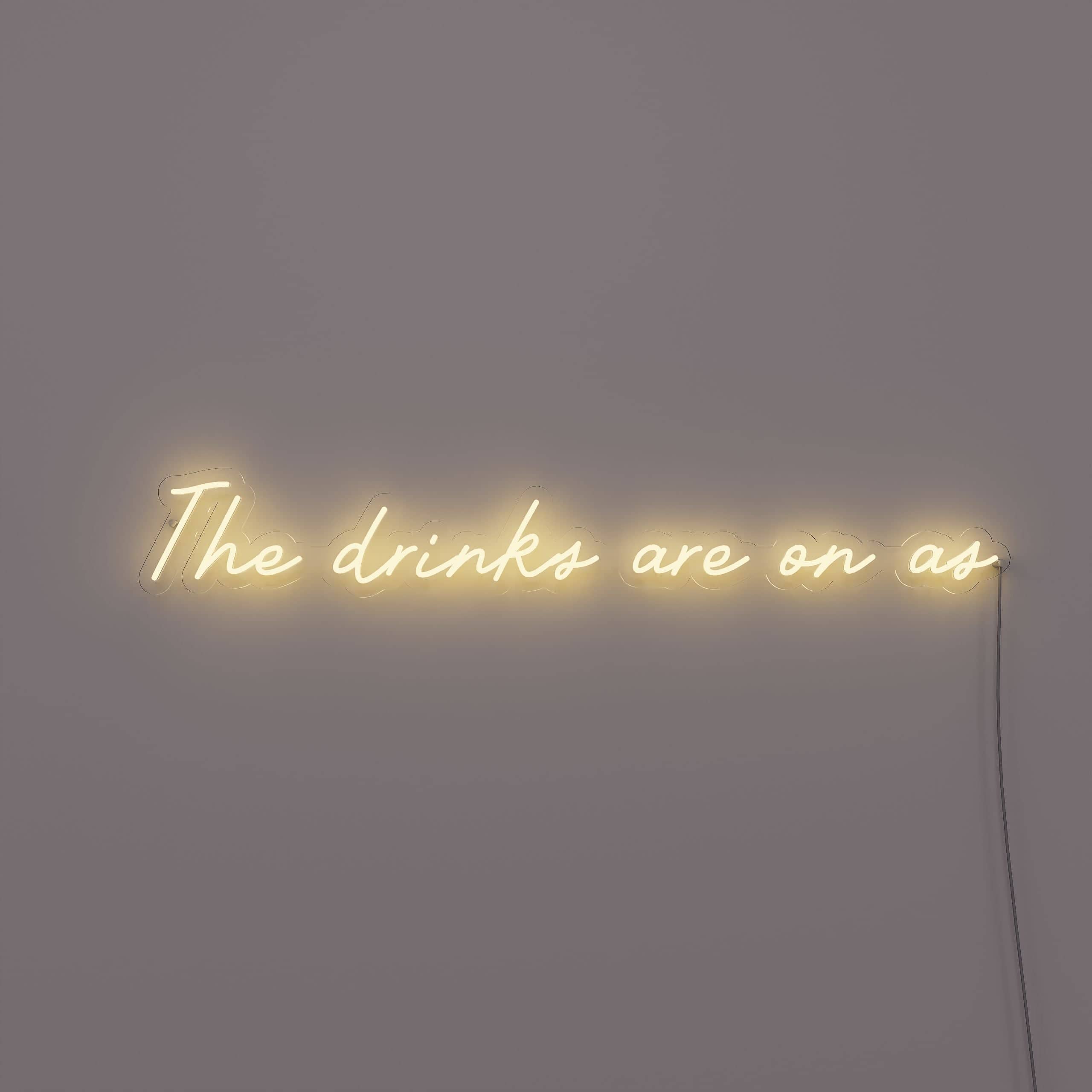 Drink Neon Sign the Drinks Are on As — NeonsignLife™ | Custom LED Neon ...